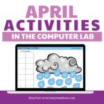 April Activities for the Computer Lab and Distance Learning