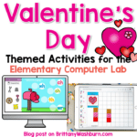 Valentine's Day Themed Activities for the Elementary Computer Lab