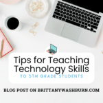 Tips for Teaching Technology Skills to 5th Grade Students