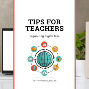 Tips for Teachers: Organizing Digital Files