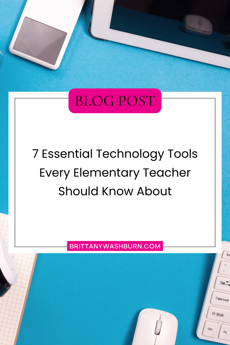 7 Essential Technology Tools Every Elementary Teacher Should Know About