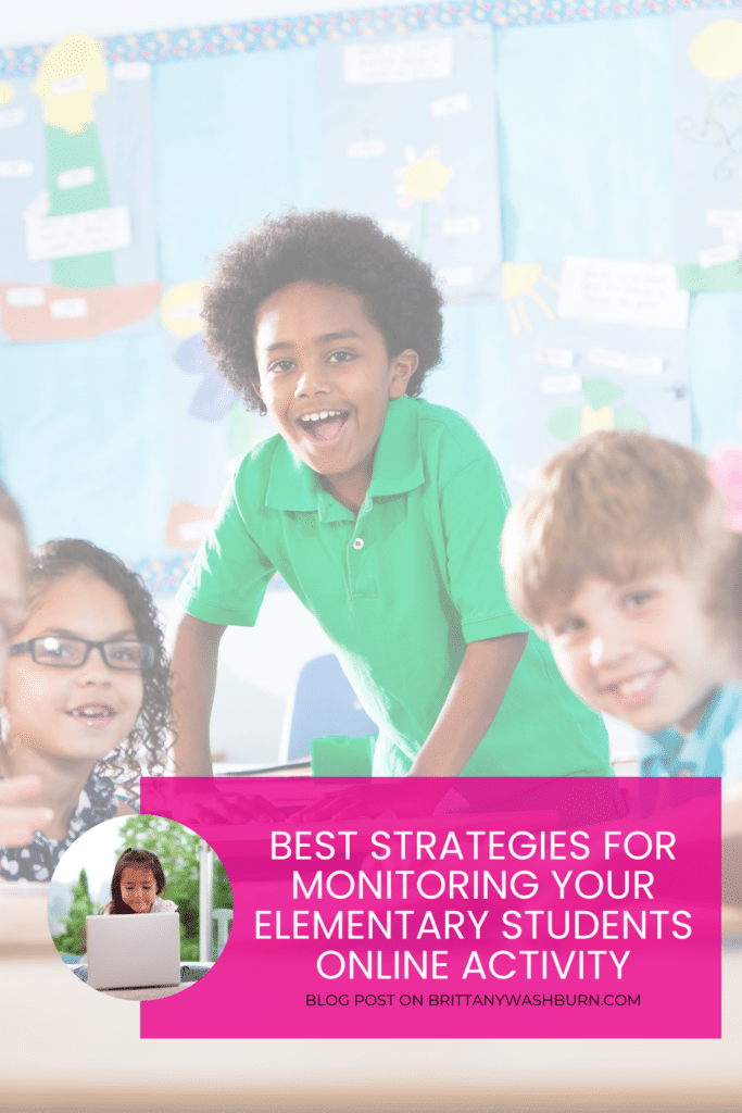 Best Strategies for Monitoring your Elementary Students Online Activity