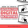 How to Create Interactive Digital Activities for Elementary Students