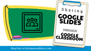Sharing Google Slides Through Google Classroom