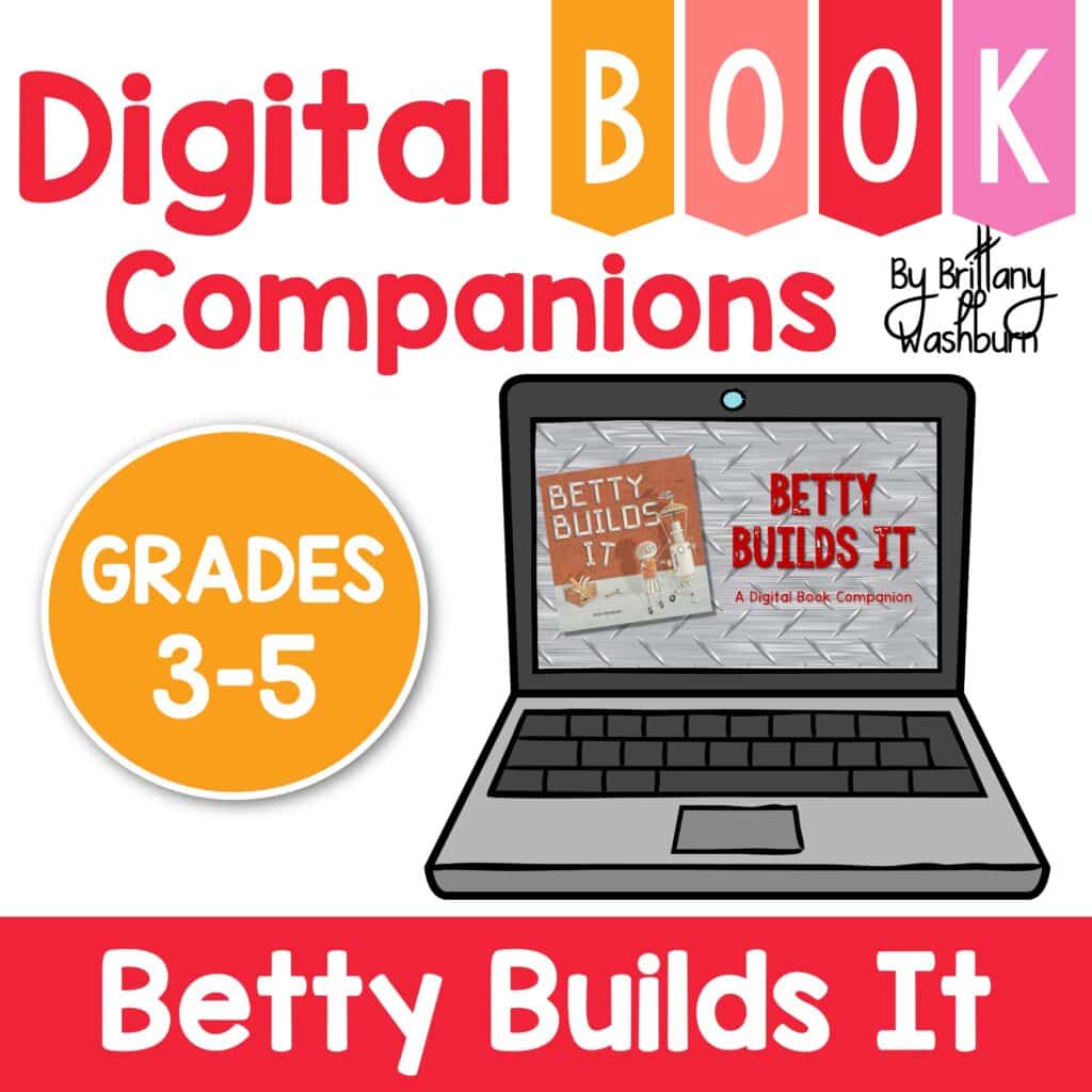 Betty Builds It Digital Book Companion - Grades 3-5