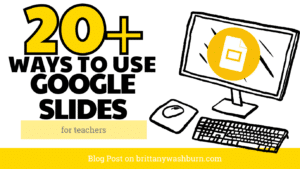 Creative Ways for Teachers to use Google Slides