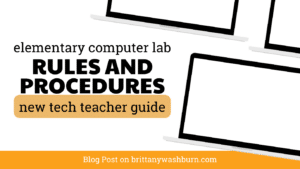 Rules and Procedures for the Elementary Computer Lab