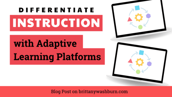Differentiate Instruction with Adaptive Learning Platforms