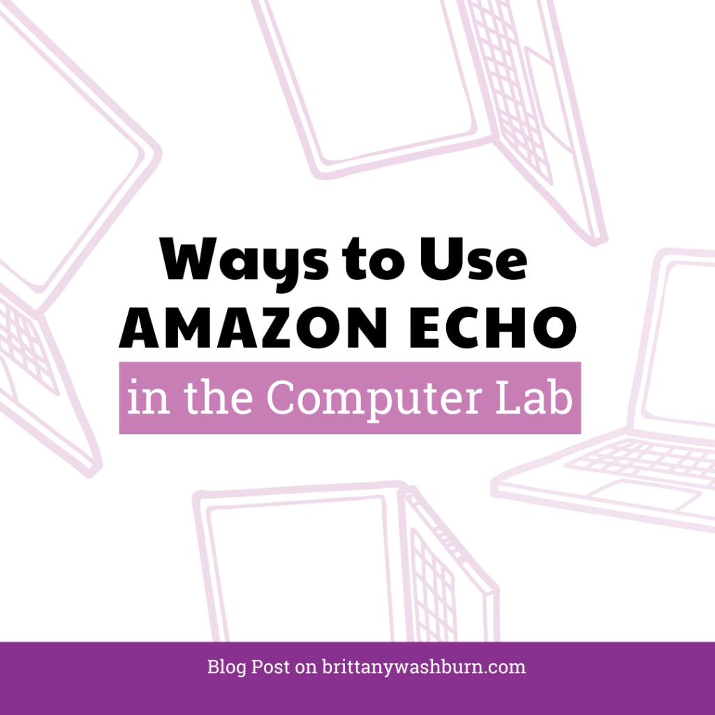 Ways to use Amazon Echo in an Elementary Computer Lab Class