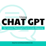Teachers guide to using ChatGPT for lesson planning and curriculum mapping
