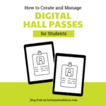 How to create and manage digital hall passes for students