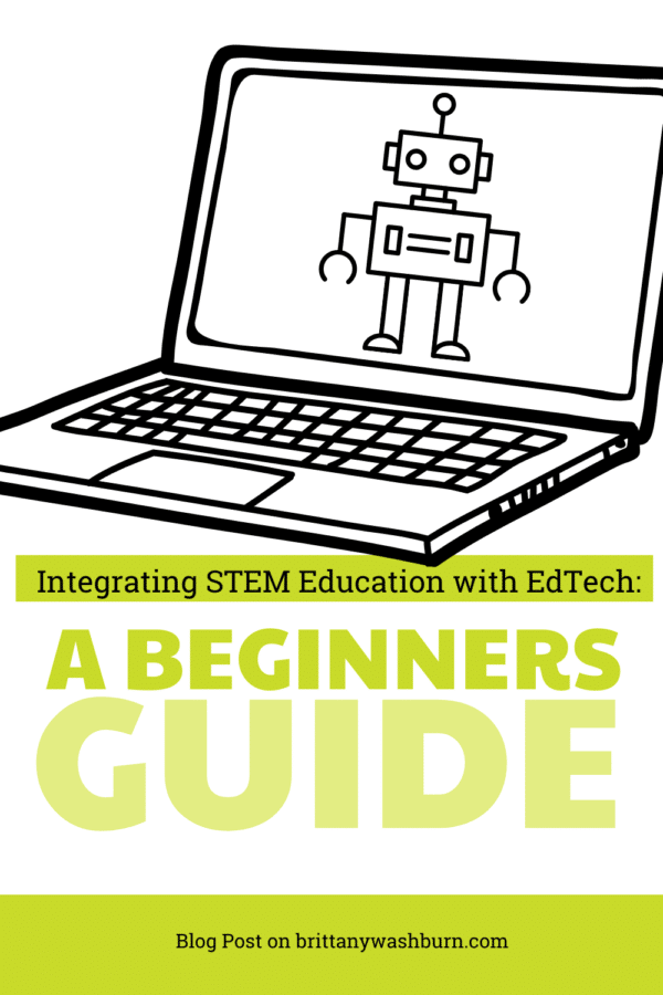 Integrating STEM Education with EdTech: A Beginners Guide