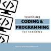 Teaching Coding and Programming: Best Practices for Elementary School ...